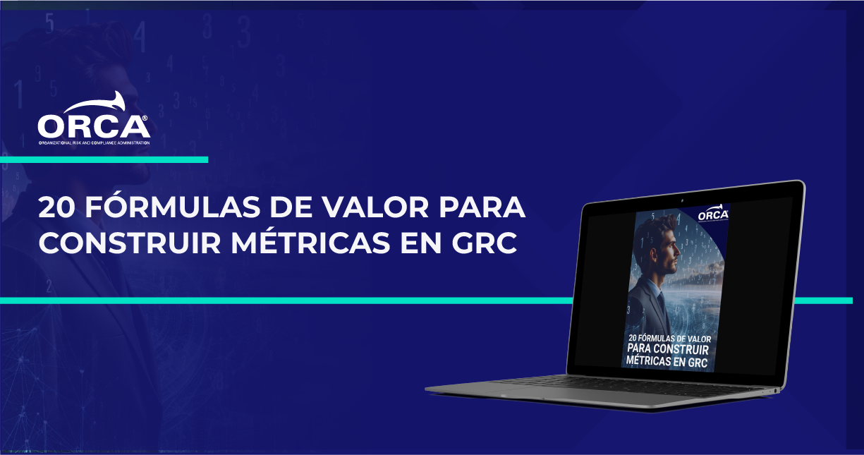 Ebook 20 fórmulas de valor para construir métricas en GRC | ORCA